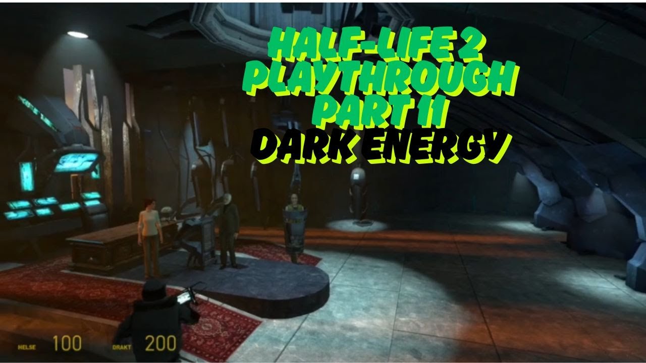 Half-Life 2 Playthrough Part 11 Dark Energy - YouTube