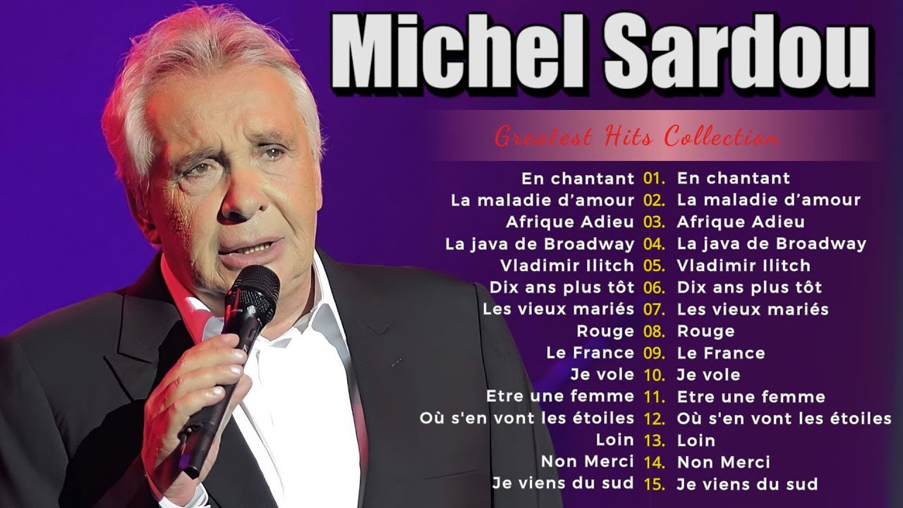 💖 Michel Sardou 💖 Les Chansons Qui Touchent le Cœur et L’Âme 🎼 - YouTube