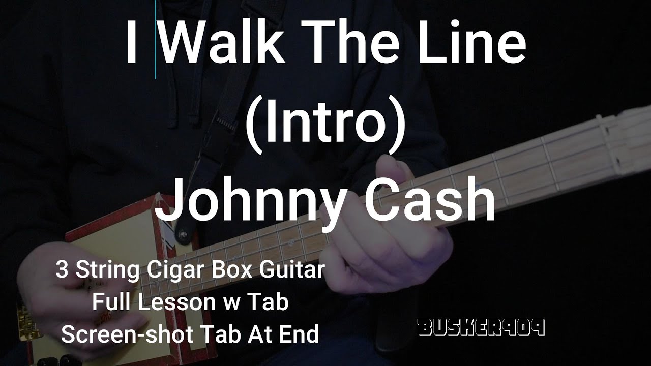 I Walk The Line (Intro) Johnny Cash Full 3 String Cigar Box Guitar ...