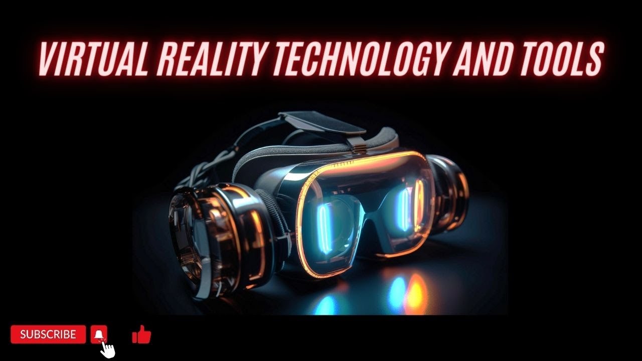 Virtual Reality Technology And Tools - YouTube