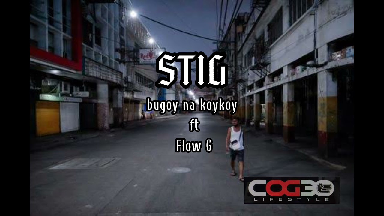 Stig - Bugoy na koykoy ft Flow G - YouTube