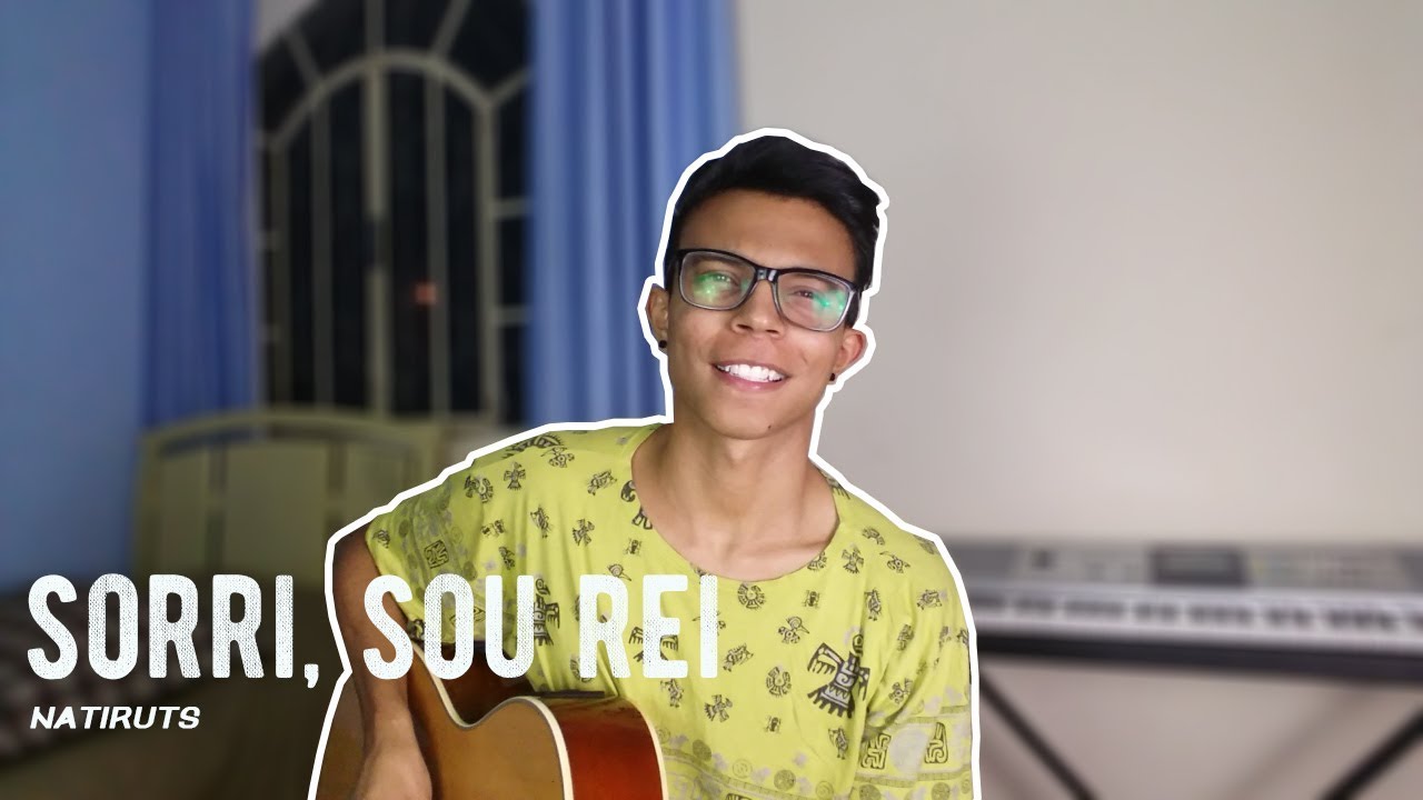 Sorri, Sou Rei - Natiruts (Cover) | Lucas Pacheco - YouTube
