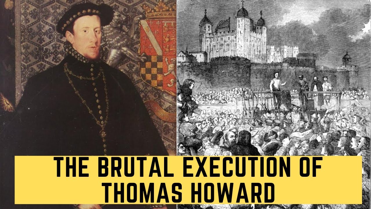 The BRUTAL Execution Of Thomas Howard - The 4th Duke Of Norfolk - YouTube