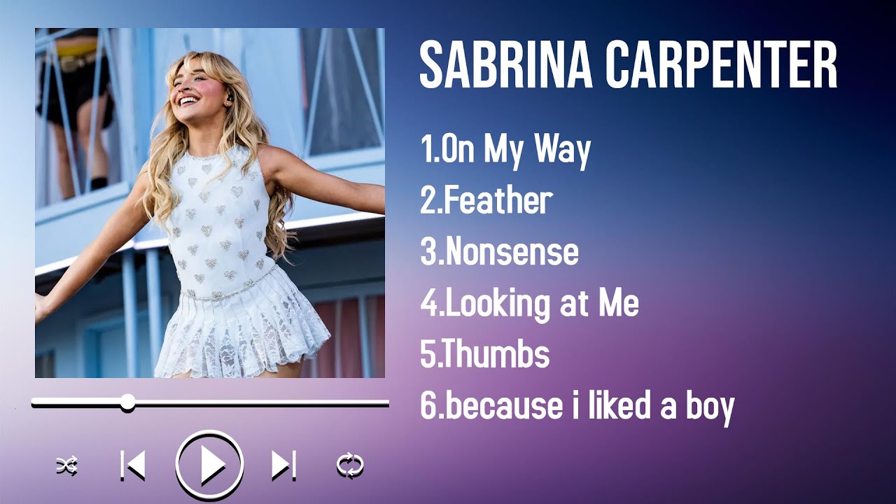 All the Best Songs by Sabrina Carpenter for 2025 An Epic Playlist ...