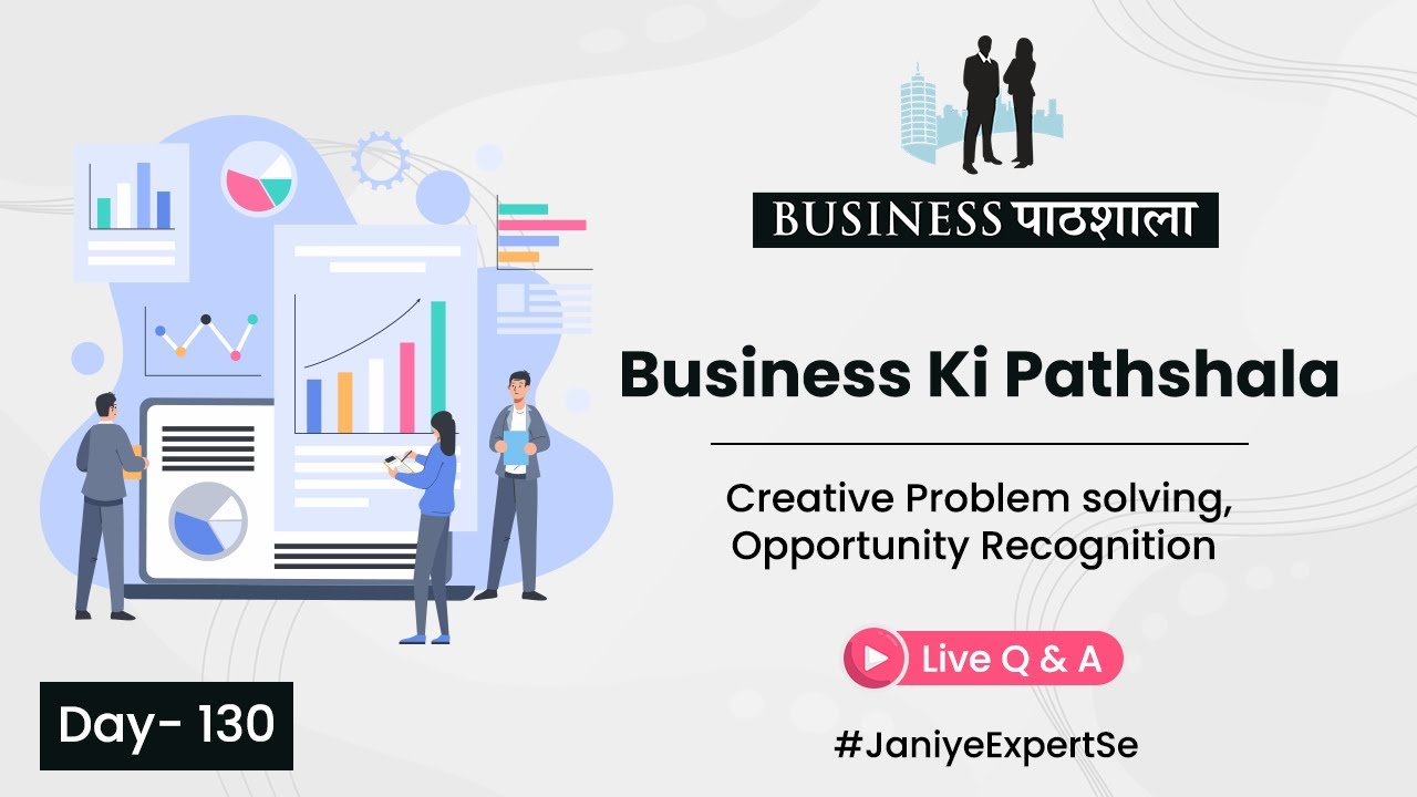 CREATIVE PROBLEM SOLVING , OPPORTUNITY RECOGNITION | BUSINESS PATHSHALA - YouTube