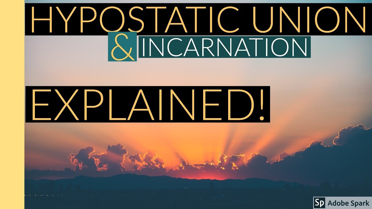 Jesus Christ Incarnation & Hypostatic Union EXPLAINED from BIBLE w ...