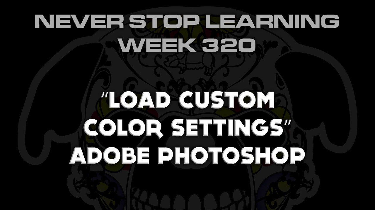 Adobe Photoshop "Load Custom Color Settings" wk320 - YouTube