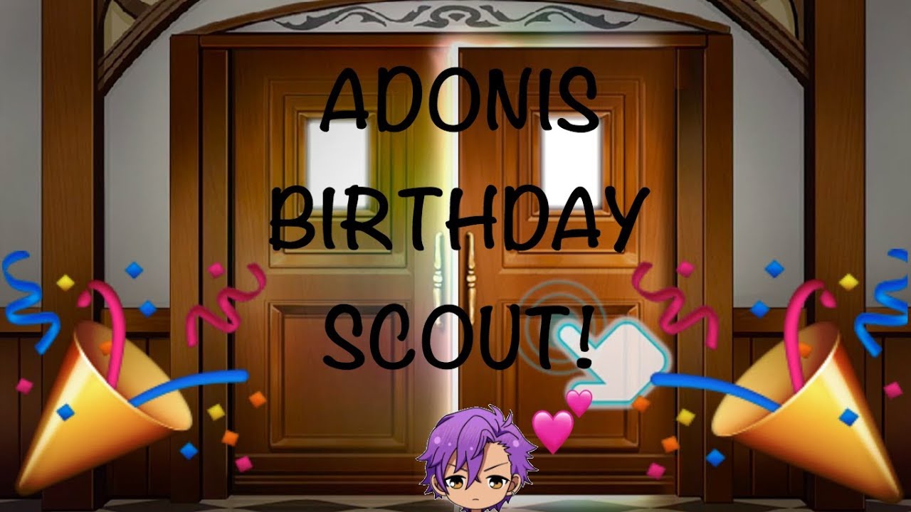 Ensemble Stars (あんスタ！): ADONIS BIRTHDAY SCOUT 2017- 3 10 PULLS - YouTube