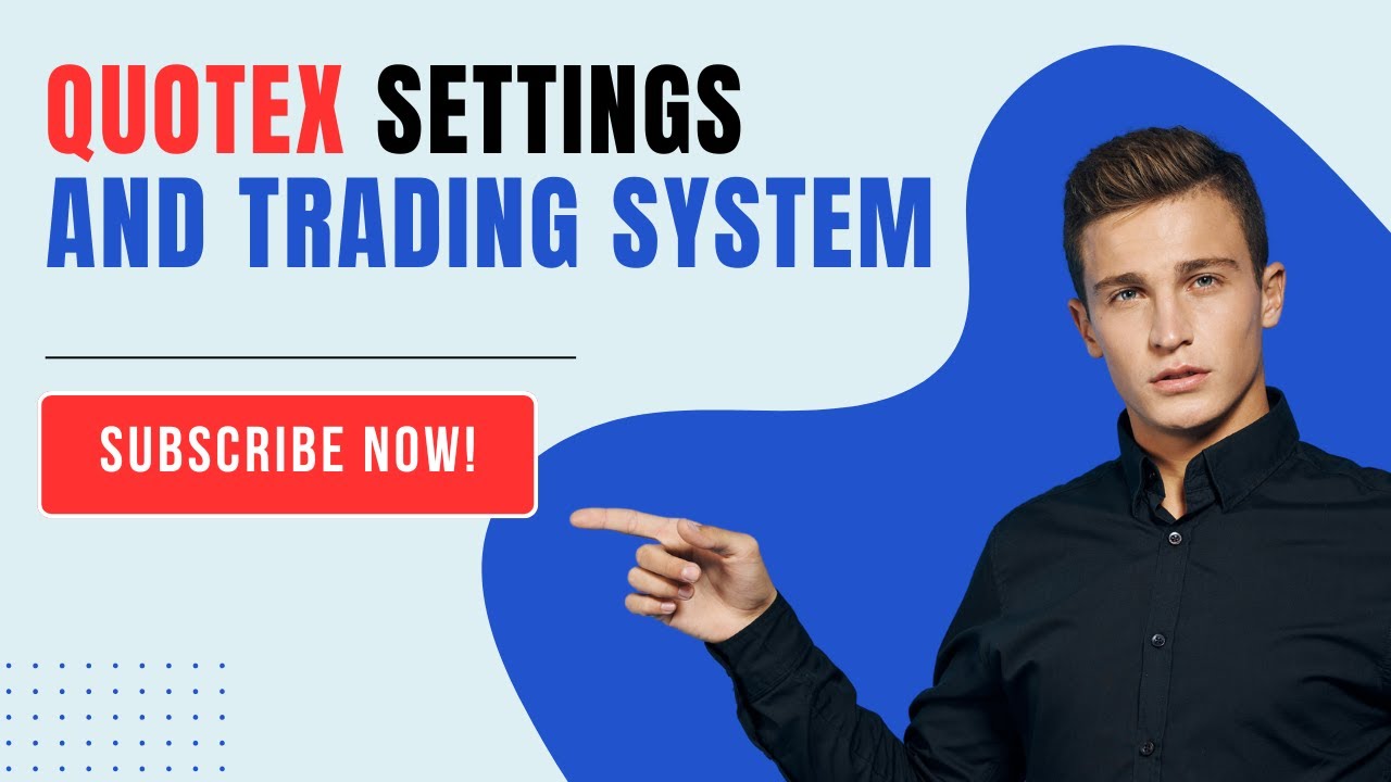 Quotex settings and trading system | What to Do Before Trading and How ...