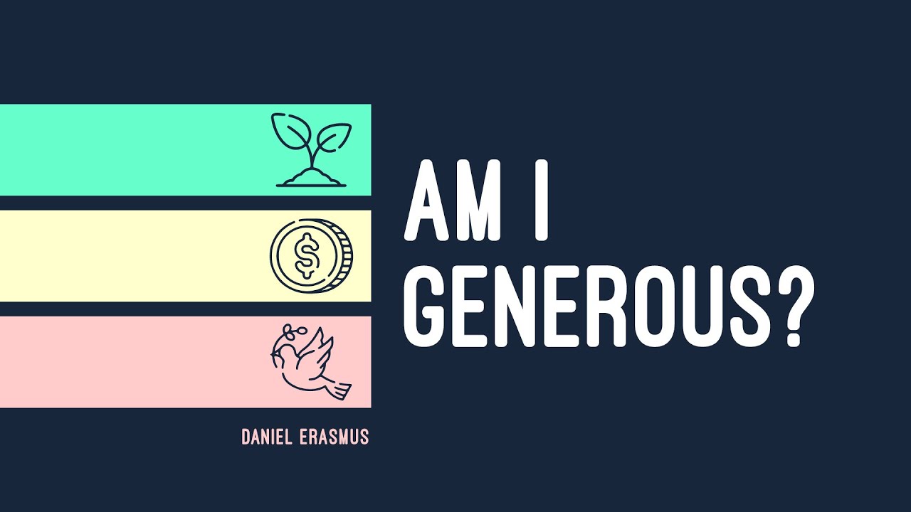 Am I Generous? | Life. Money. Hope | Daniel Erasmus | Edge Church - YouTube