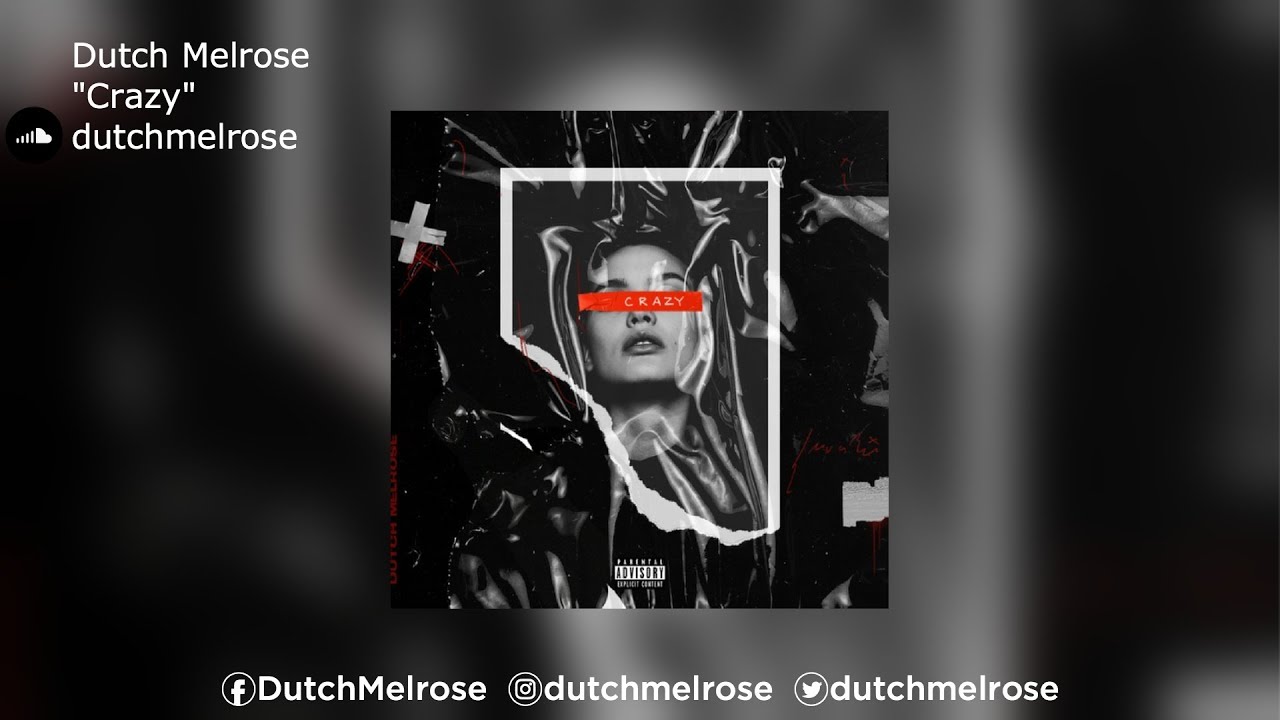 Dutch Melrose | "Crazy" - YouTube