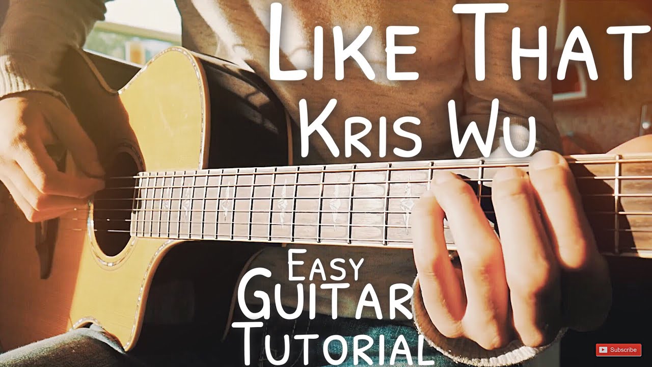 Like That Kris Wu Guitar Lesson for Beginners // Like That Guitar ...