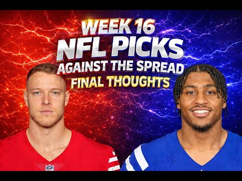 Week 16 NFL Picks Final Thoughts - YouTube