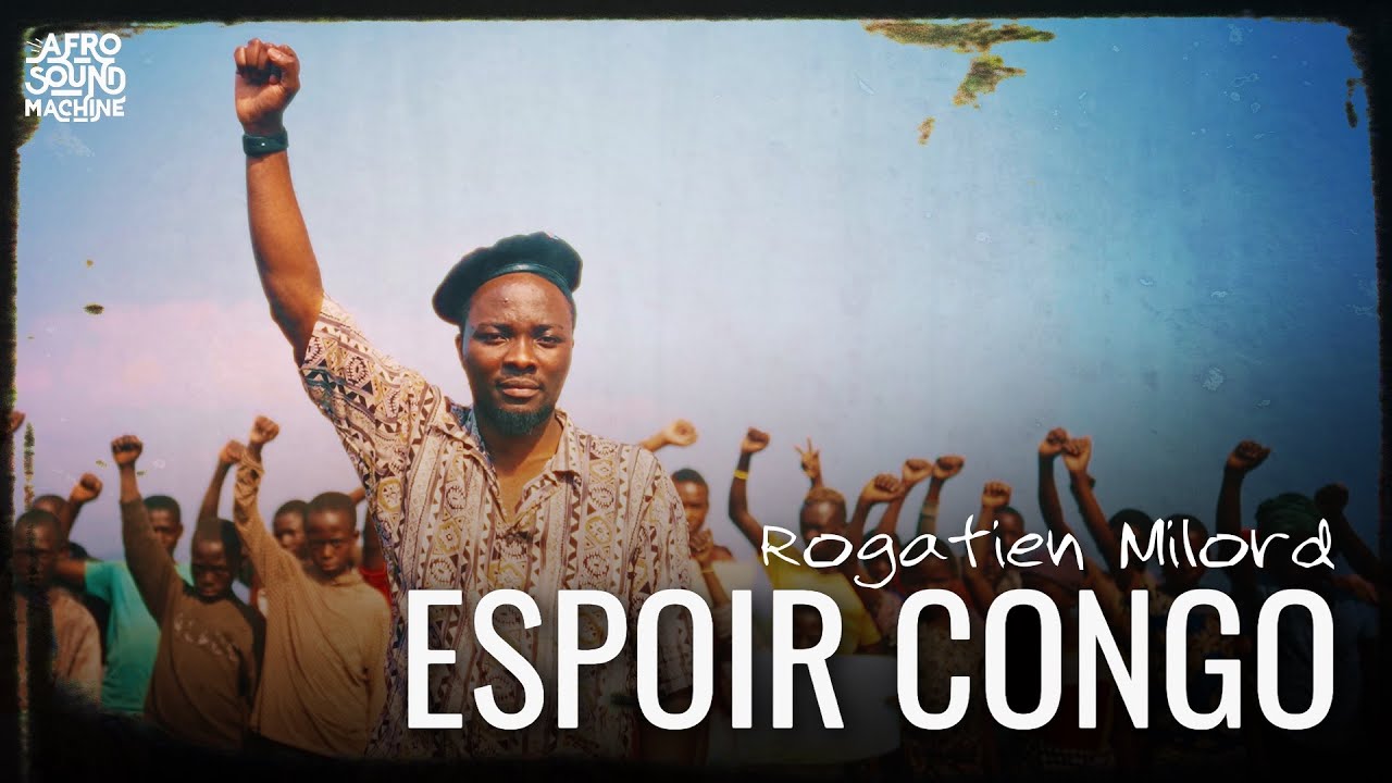 ESPOIR CONGO (Hope of Congo) by Rogatien Milord x Afro Sound Machine ...