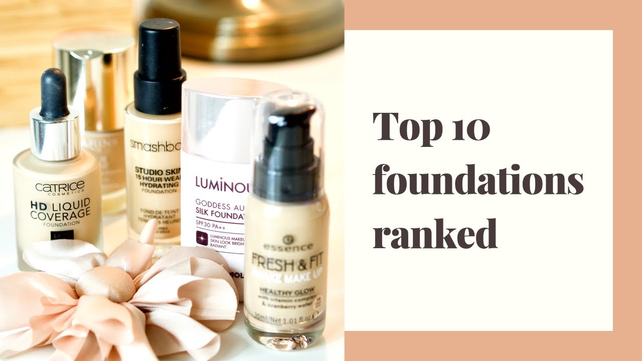 My top 10 foundations ranked - YouTube