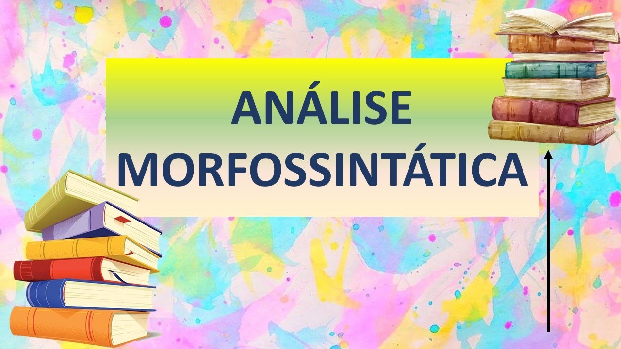 ANÁLISE MORFOSSINTÁTICA - YouTube