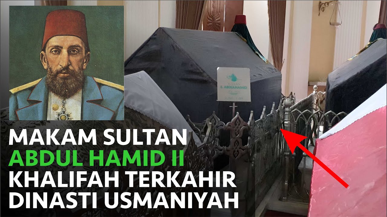 Abdul Hamid II Tomb - Makam Sultan Abdul Hamid II (Last Khalifah) - YouTube