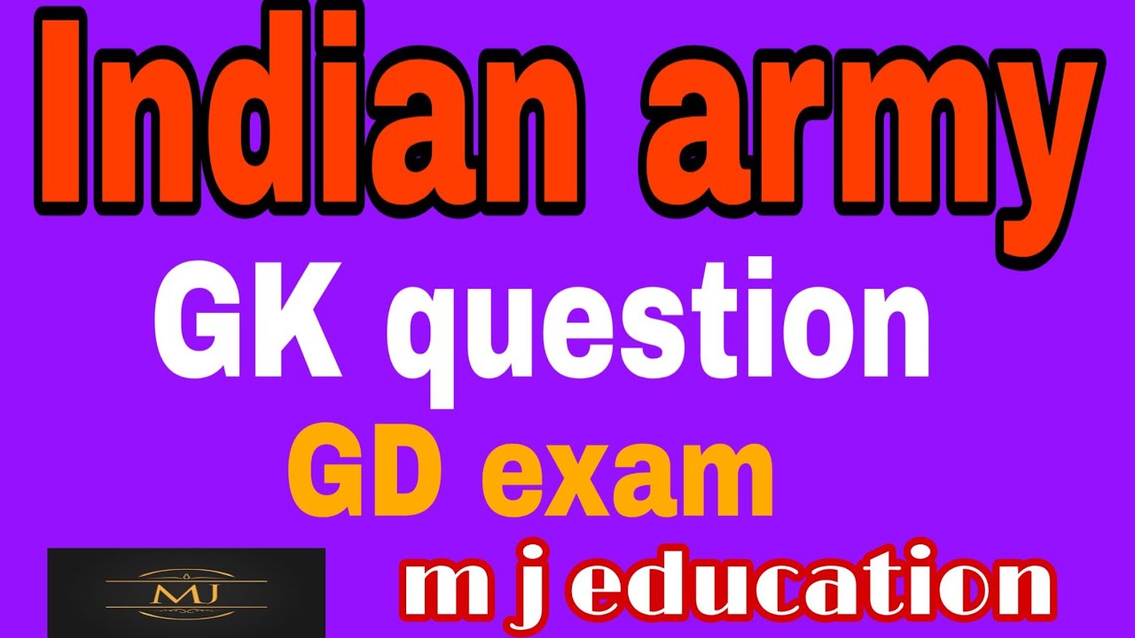 Indian army GK question, Indian army GD most important question, police ...