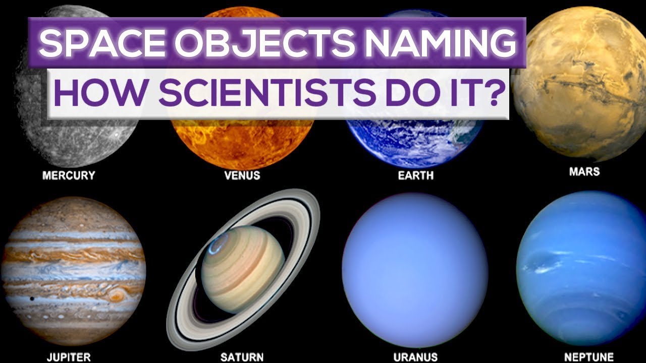 How Do Scientists Name Space Objects YouTube how-do-scientists-name-space-objects-youtube