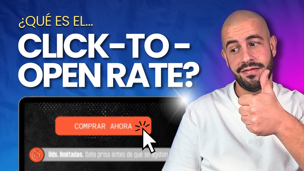¿Qué es el CLICK-TO-OPEN RATE? | Diccionario de Email Marketing - YouTube