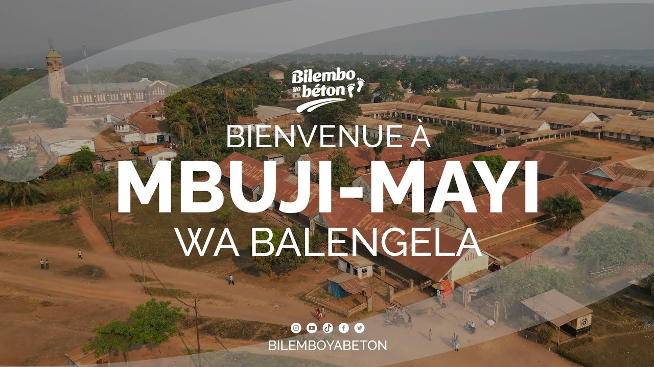 BIENVENUE À MBUJI-MAYI WA BALENGELA - YouTube