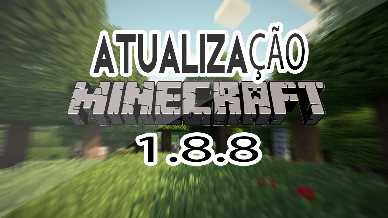 ATUALIZAÇÃO DO MINECRAFT 1.8.8 - YouTube