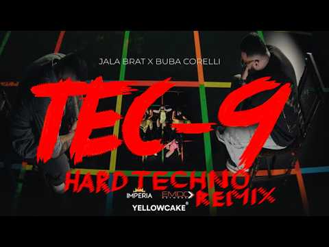Jala Brat & Buba Corelli – Tec-9 (KiZLa HARD TECHNO REMIX) [Lyrics]