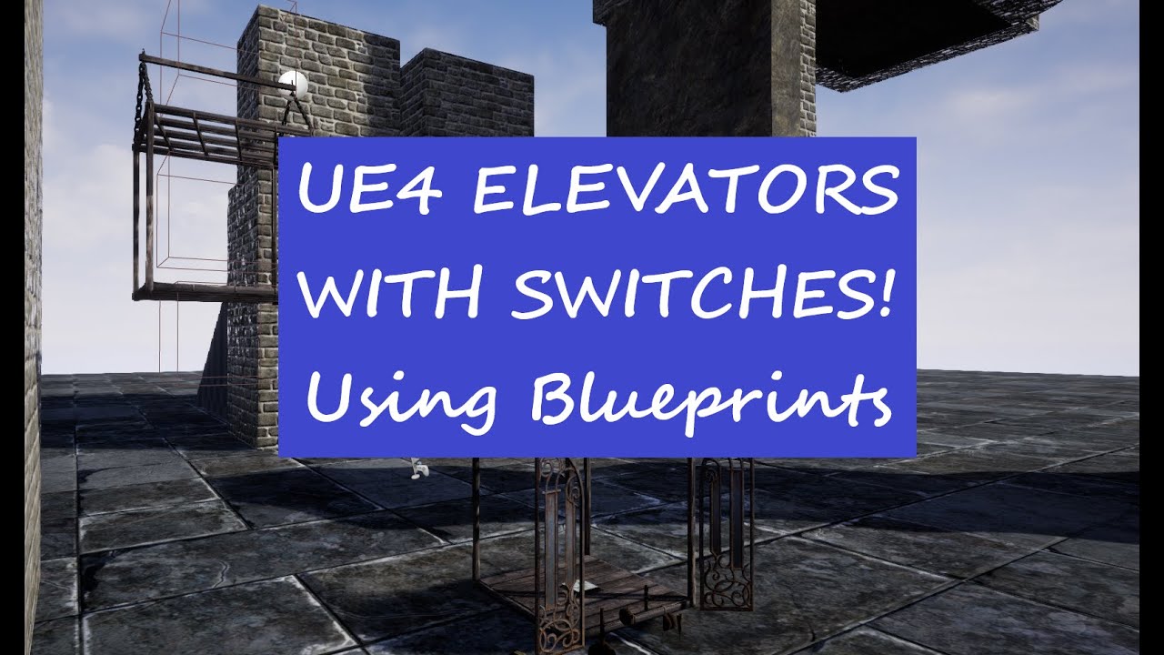 Elevators with Switches Unreal Engine 4 - YouTube