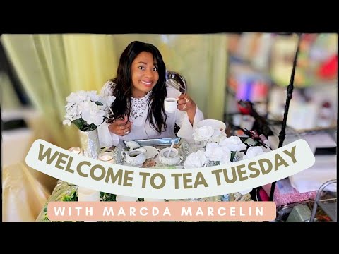 WELCOME TO TEA TUESDAY WITH MARCDA MARCELIN#teatuesday Ann pale de pardone - YouTube