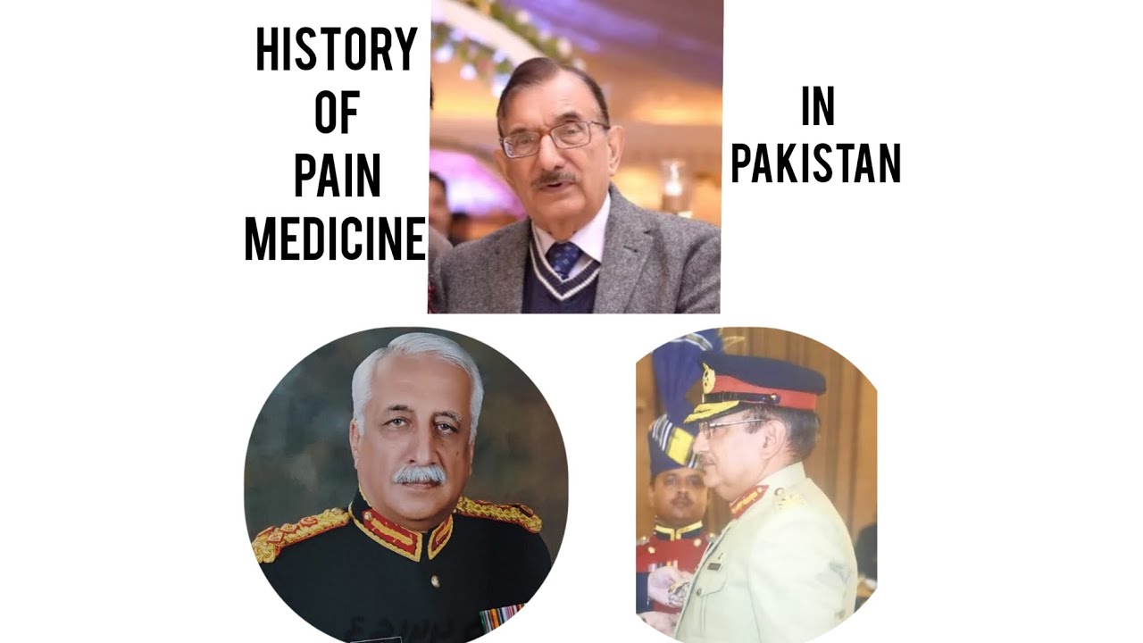 History Of Pain Med. in Pakistan|Brig.M Salim |Gen. Amjad Iqbal |Brig ...