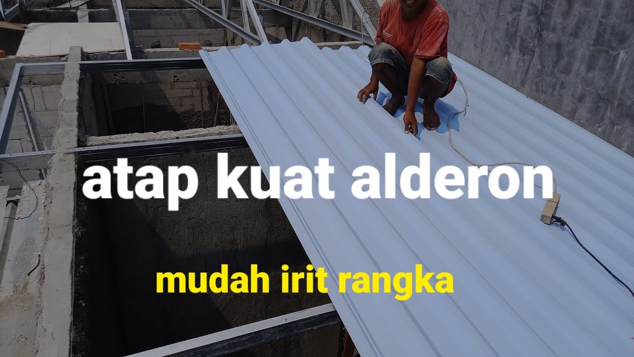 PEMASANGAN ATAP ALDERON,mudah irit rangka - YouTube