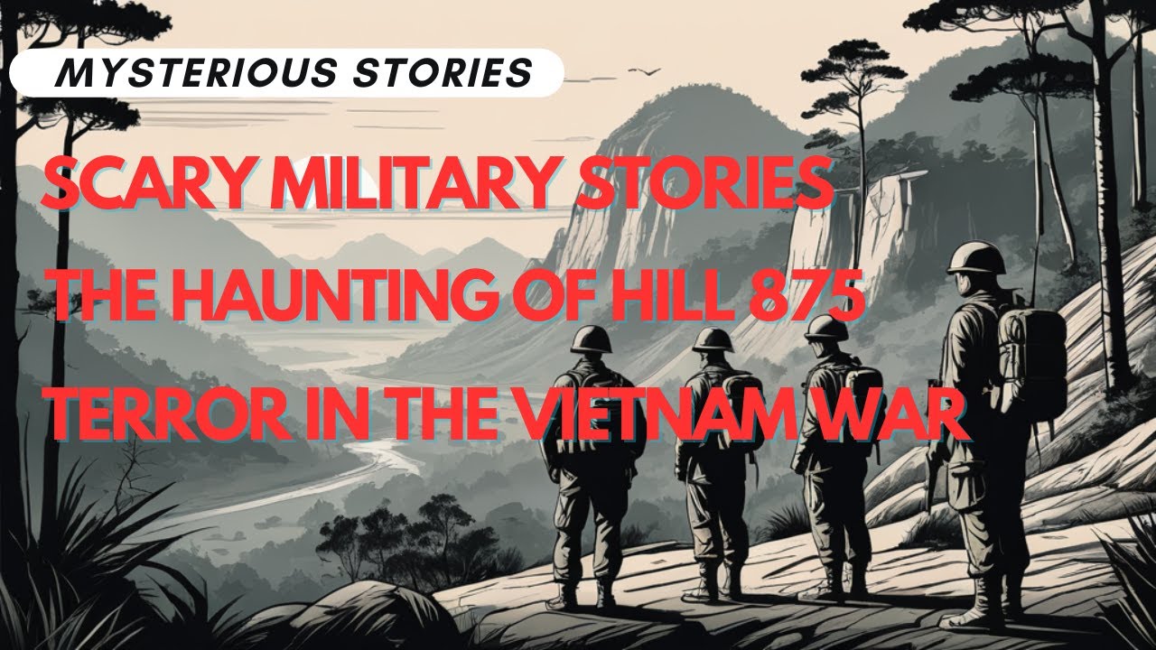 The Haunting of Hill 875 | Scary Military Stories - YouTube