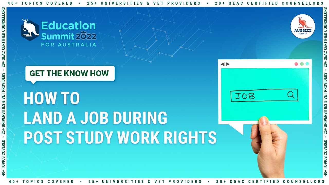 How to Get a Job During Post Study Work Rights in Australia | Education ...