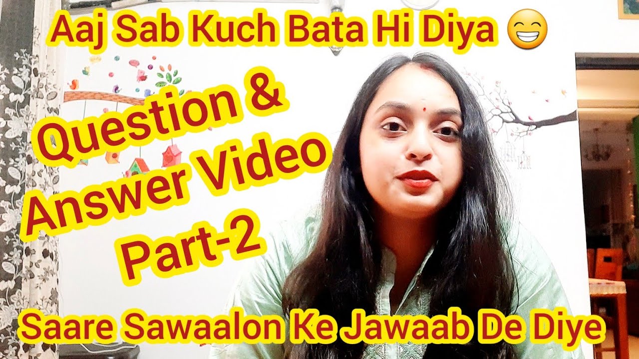Question & Answer Video Part-2 😍 सभी सवालों के जवाब इस Video में दे ही ...