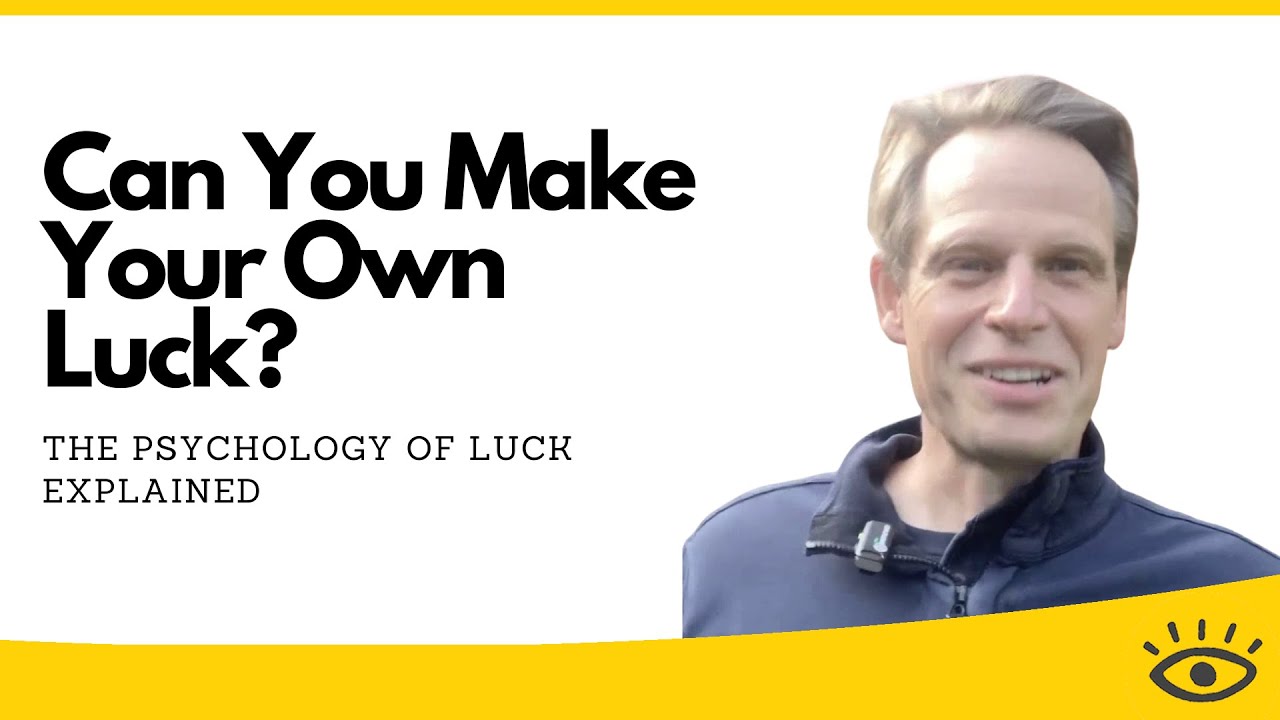 Can You Really Make Your Own Luck? The Psychology of Luck Explained ...