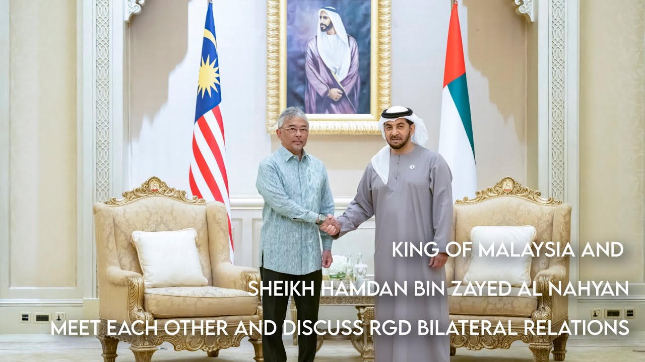 Sheikh Hamdan Bin Zayed Al Nahyan And King Of Malaysia Meet Each other ...