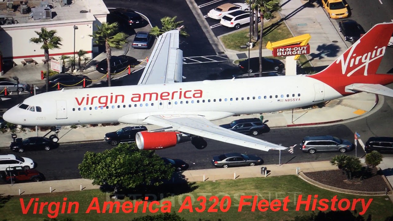 Virgin America A320 Fleet History (2006-2018 - YouTube