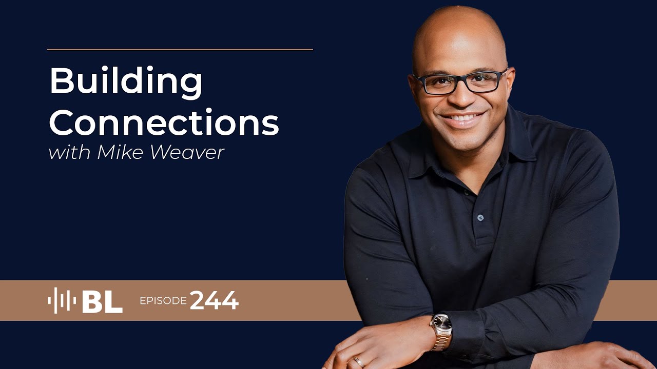 Building Connections with Mike Weaver - YouTube