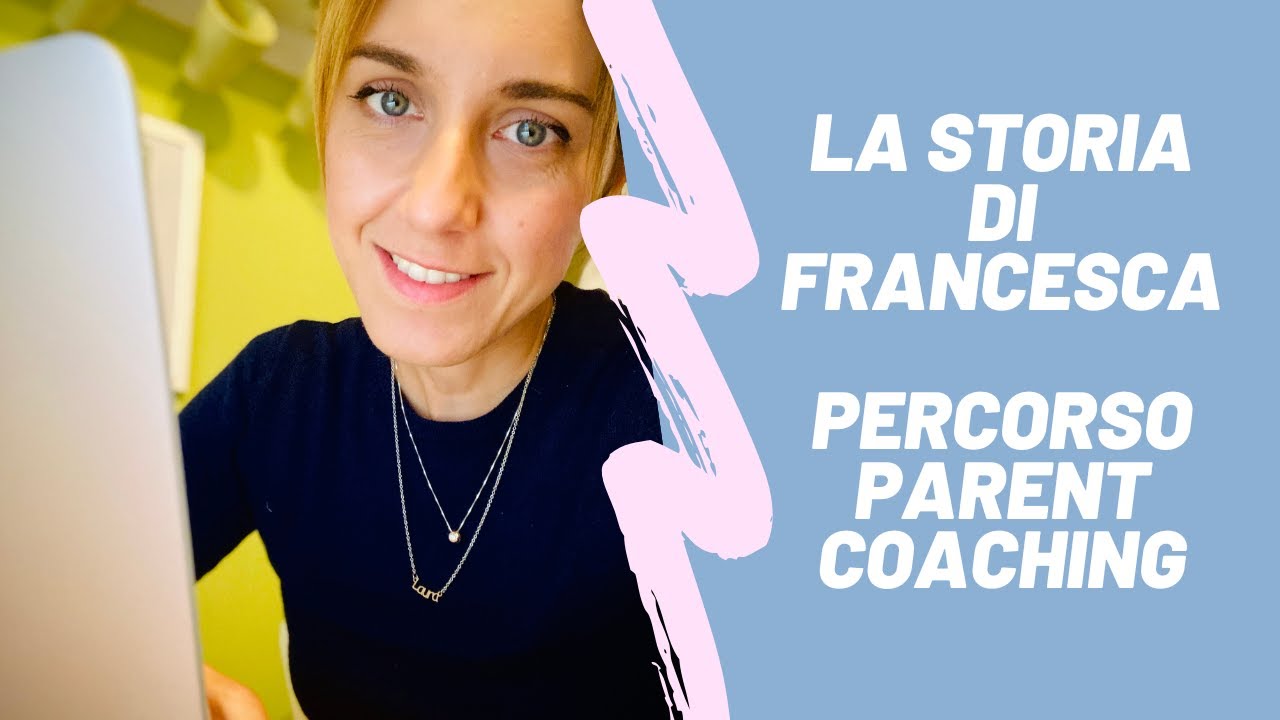 Testimonianza di Francesca - Percorso Parent Coaching (gestione rabbia ...