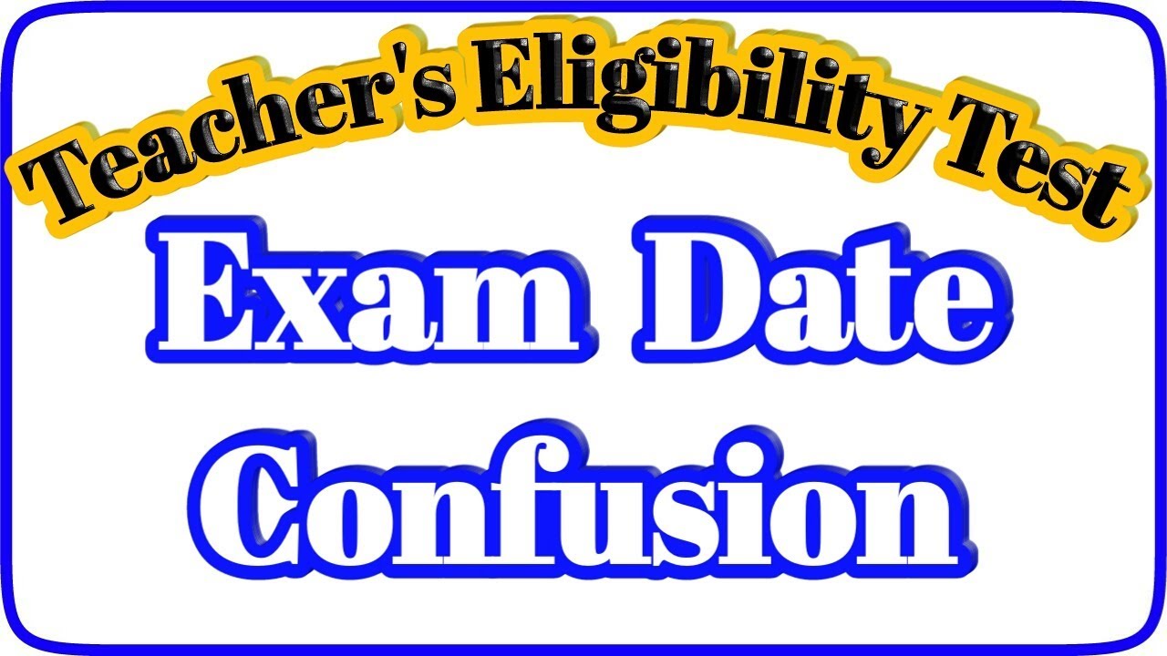 Teacher's eligibility test,Tet exam date - YouTube