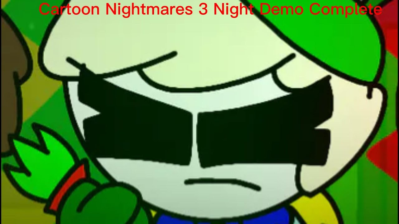 Cartoon Nightmares 3 Night Demo Complete. - YouTube