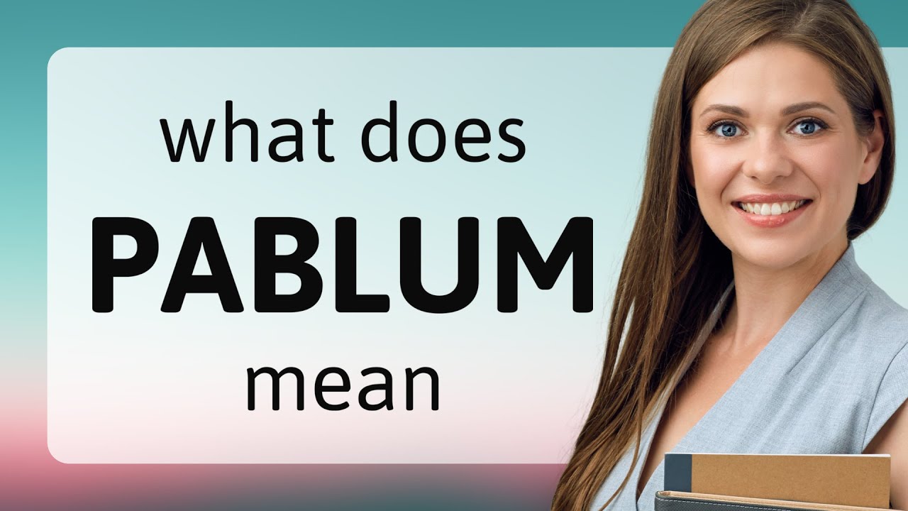 Pablum | PABLUM definition - YouTube