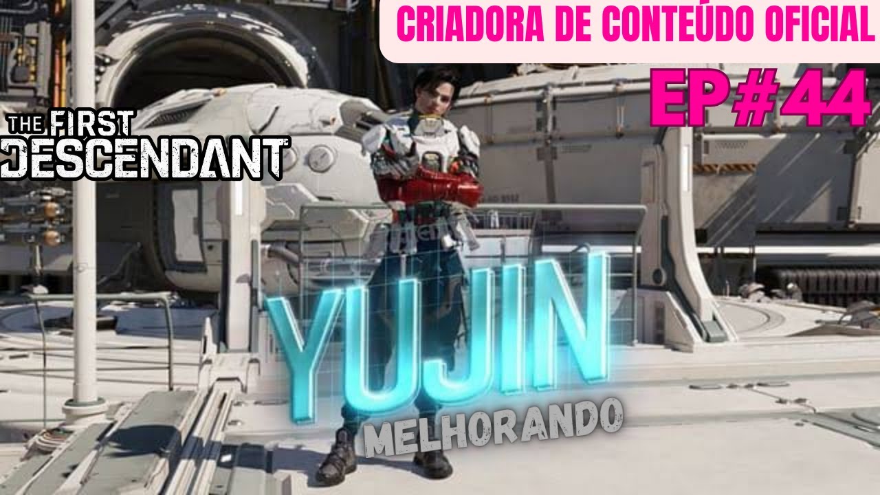 THE FIRST DESCENDANT - MELHORANDO YUJIN - EP#44 - YouTube