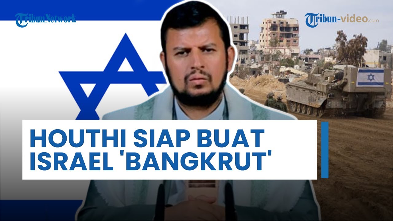 Houthi Bersiap Buat Israel Bangkrut dengan Perluas Jangkauan Militer ke ...