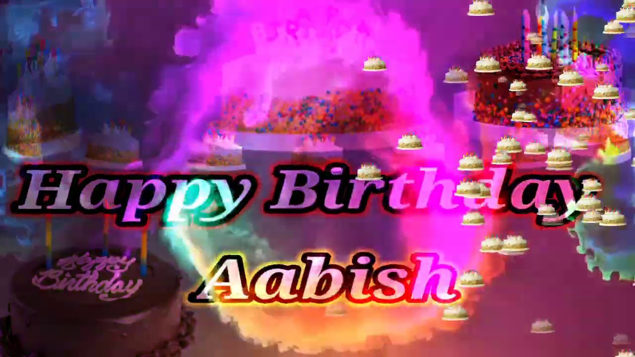 Happy Birthday Aabish_54_|_Best_Wishes_to_you_| - YouTube