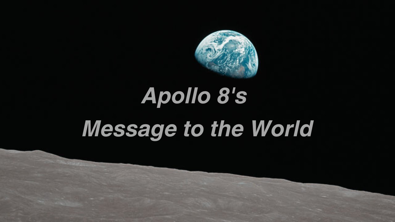 Apollo 8's Message to the World [4k] - YouTube