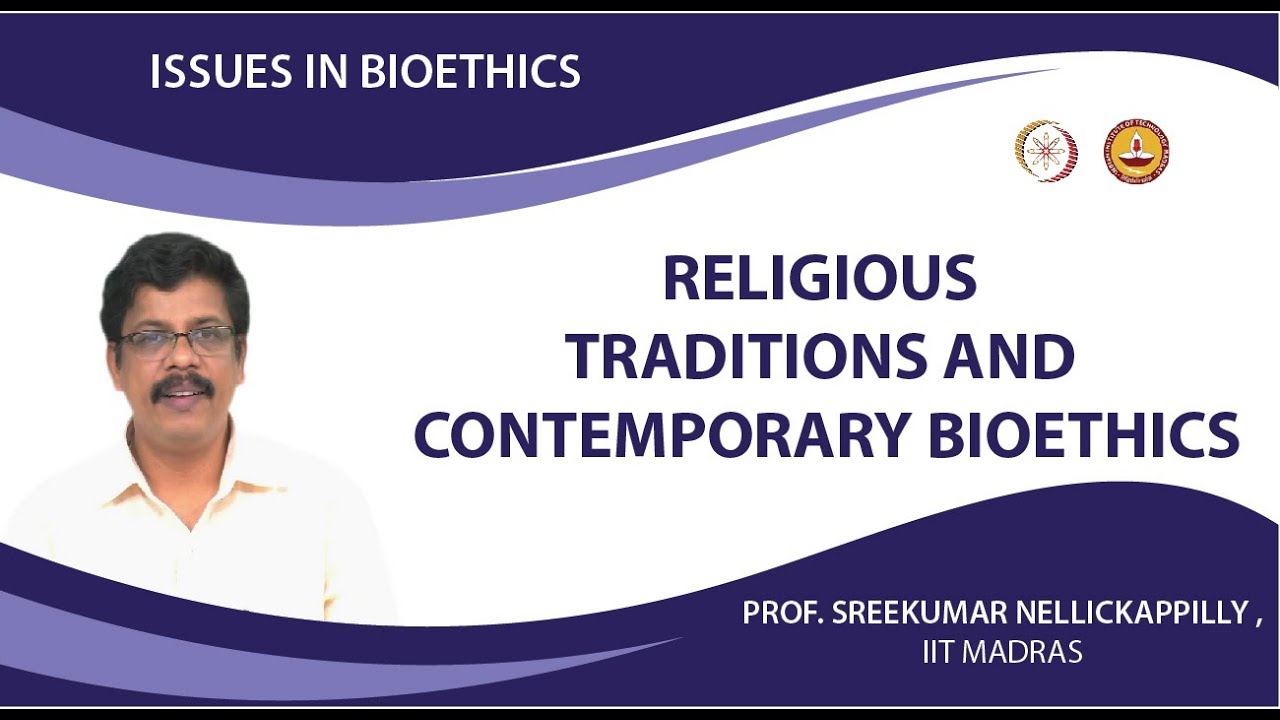 Religious Traditions and Contemporary Bioethics - YouTube