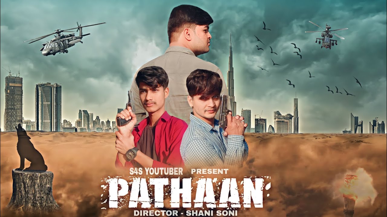 Pathaan full movie | PATHAAN - action Short film | S4S YOUTUBER | - YouTube