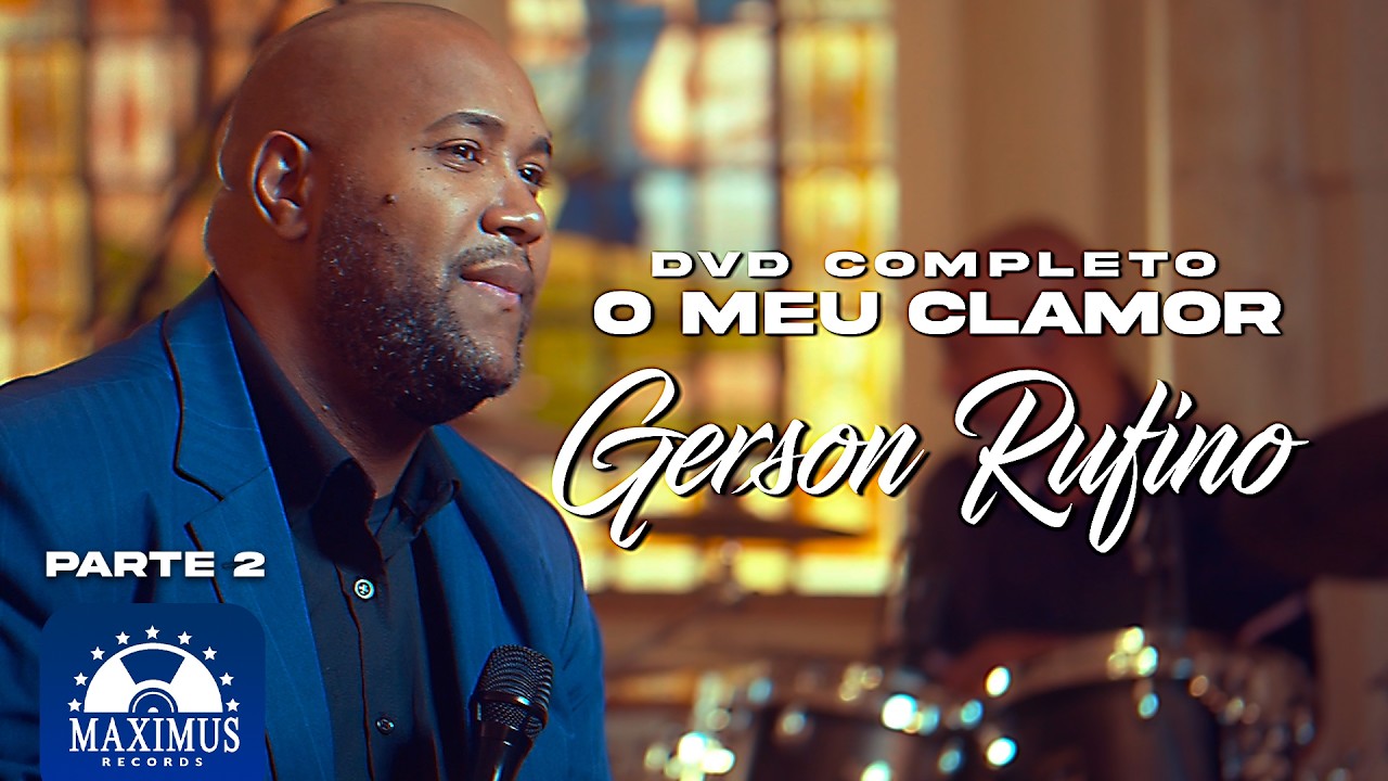 Gerson Rufino (DVD O Meu Clamor) #gospel - YouTube