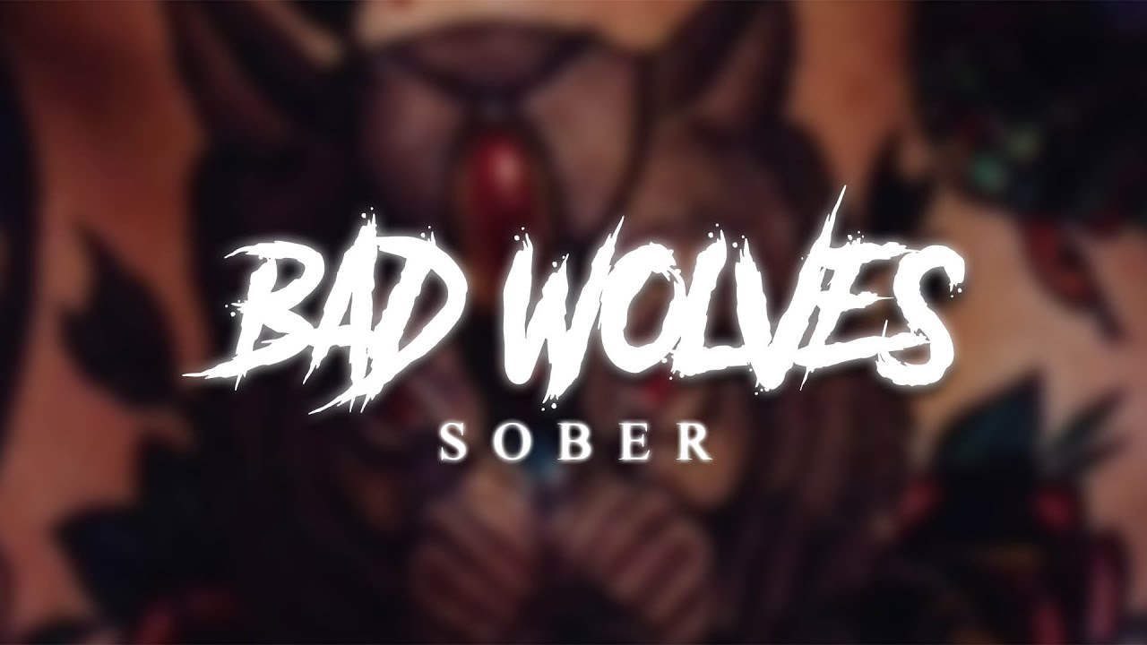 Bad Wolves: Sober (Hot AC Mix) - YouTube
